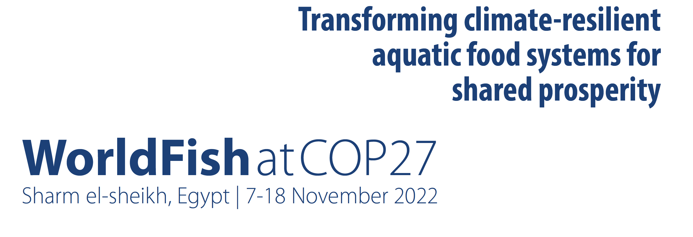 WorldFish at the 27th session of the Conference of the Parties (COP 27) | WorldFish